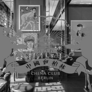 CHINA CLUB BERLIN | Rudi Mauser